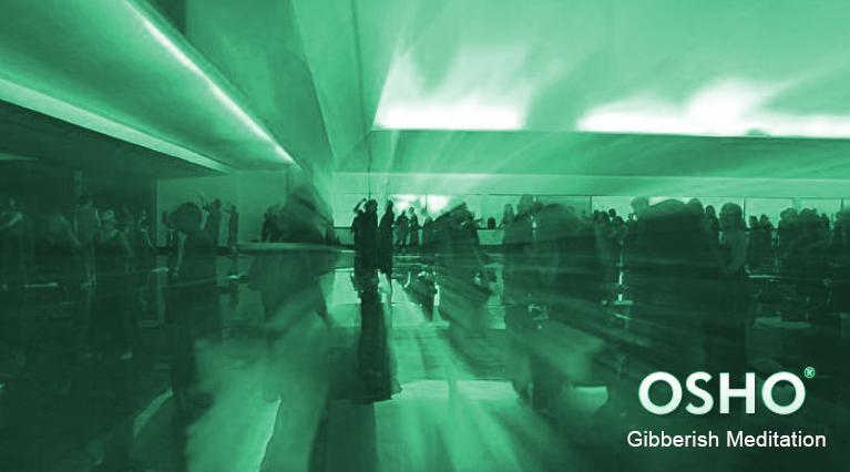 OSHO Gibberish Meditation